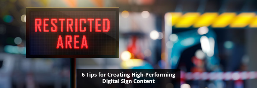 6 Tips for Creating High-Performing Digital Sign Content