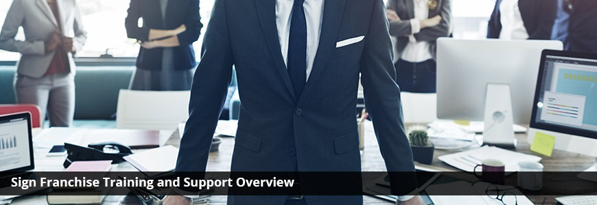 Sign Franchise Training and Support Overview