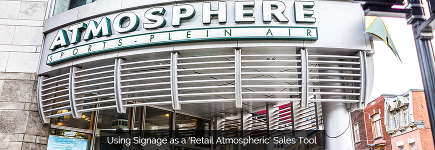 Using Signage as a 'Retail Atmospheric' Sales Tool - Signworld